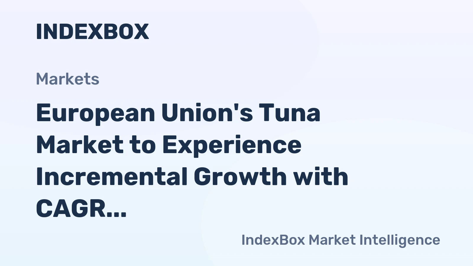 European Union's Tuna Market to Experience Incremental Growth with CAGR of +0.8% from 2024 to 2035
