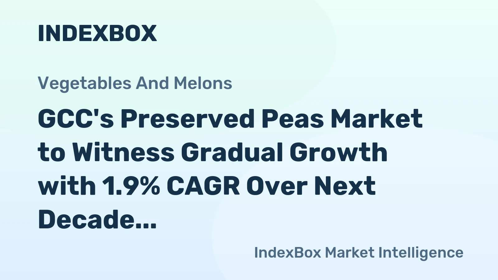 GCC's Preserved Peas Market to Witness Gradual Growth with 1.9% CAGR Over Next Decade