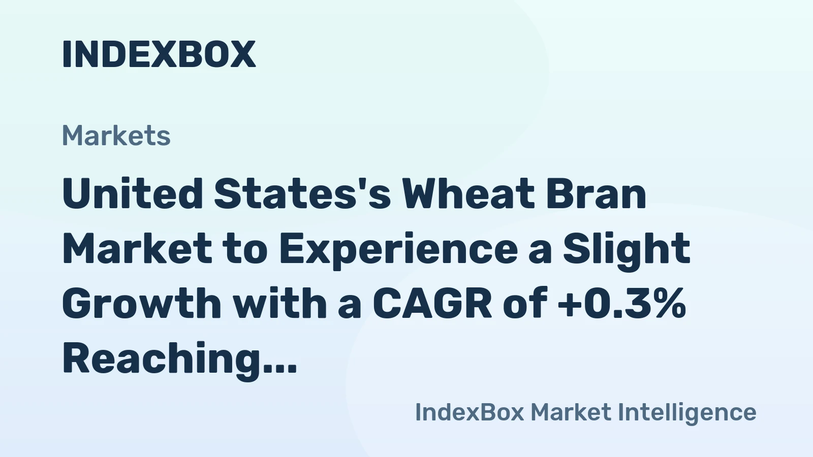 United States's Wheat Bran Market to Experience a Slight Growth with a CAGR of +0.3% Reaching $992M by 2035