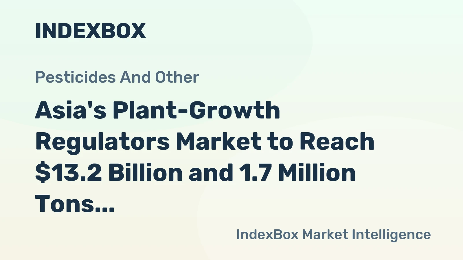Asia's Plant-Growth Regulators Market to Reach $13.2 Billion and 1.7 Million Tons by 2035