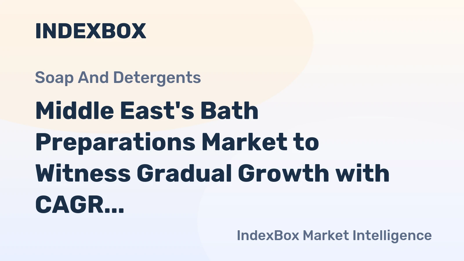Middle East's Bath Preparations Market to Witness Gradual Growth with CAGR of +0.7% in Volume and +2.5% in Value by 2035