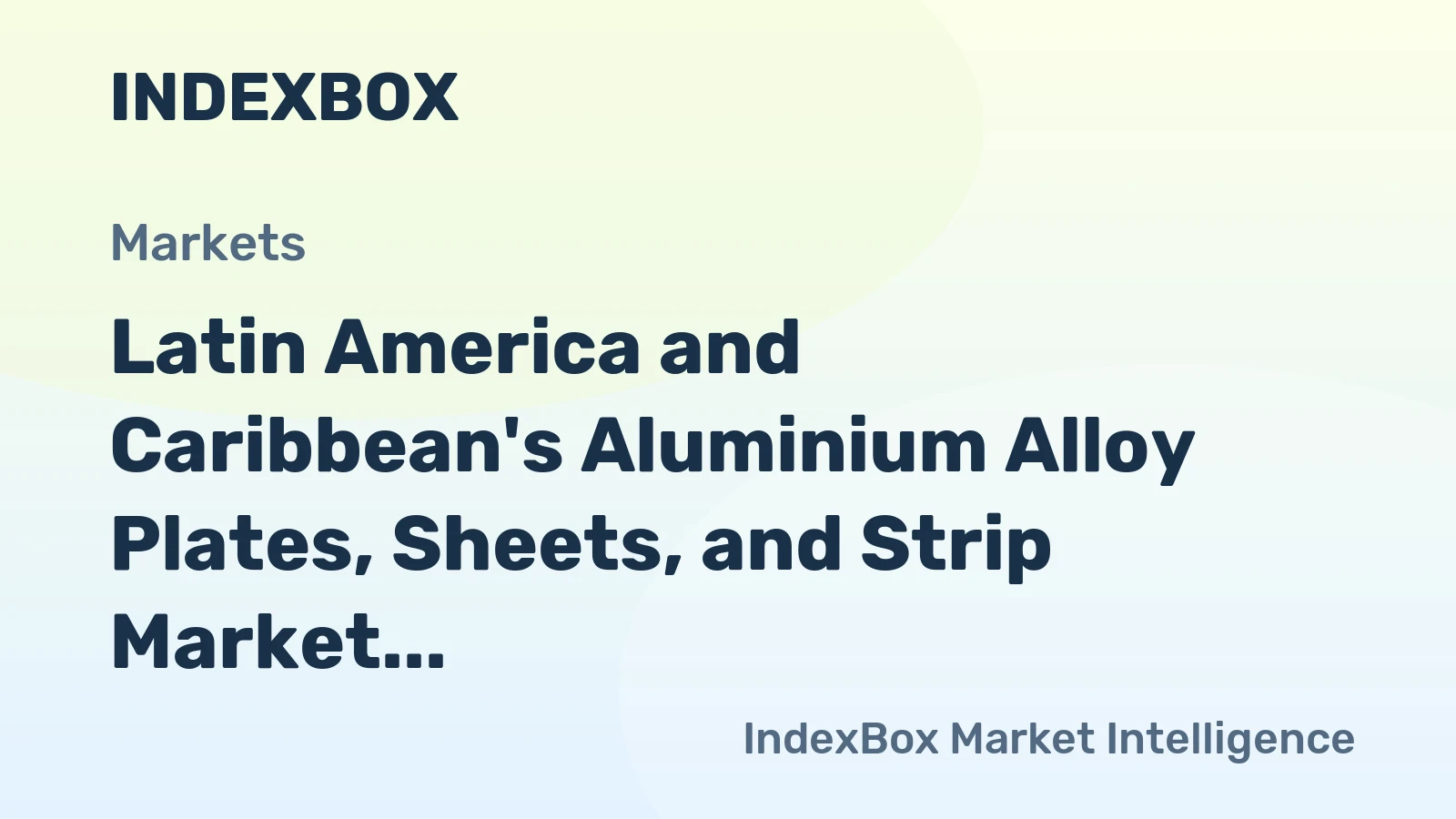 Latin America and Caribbean's Aluminium Alloy Plates, Sheets, and Strip Market to Reach 2.4M Tons and $10.5B by 2035