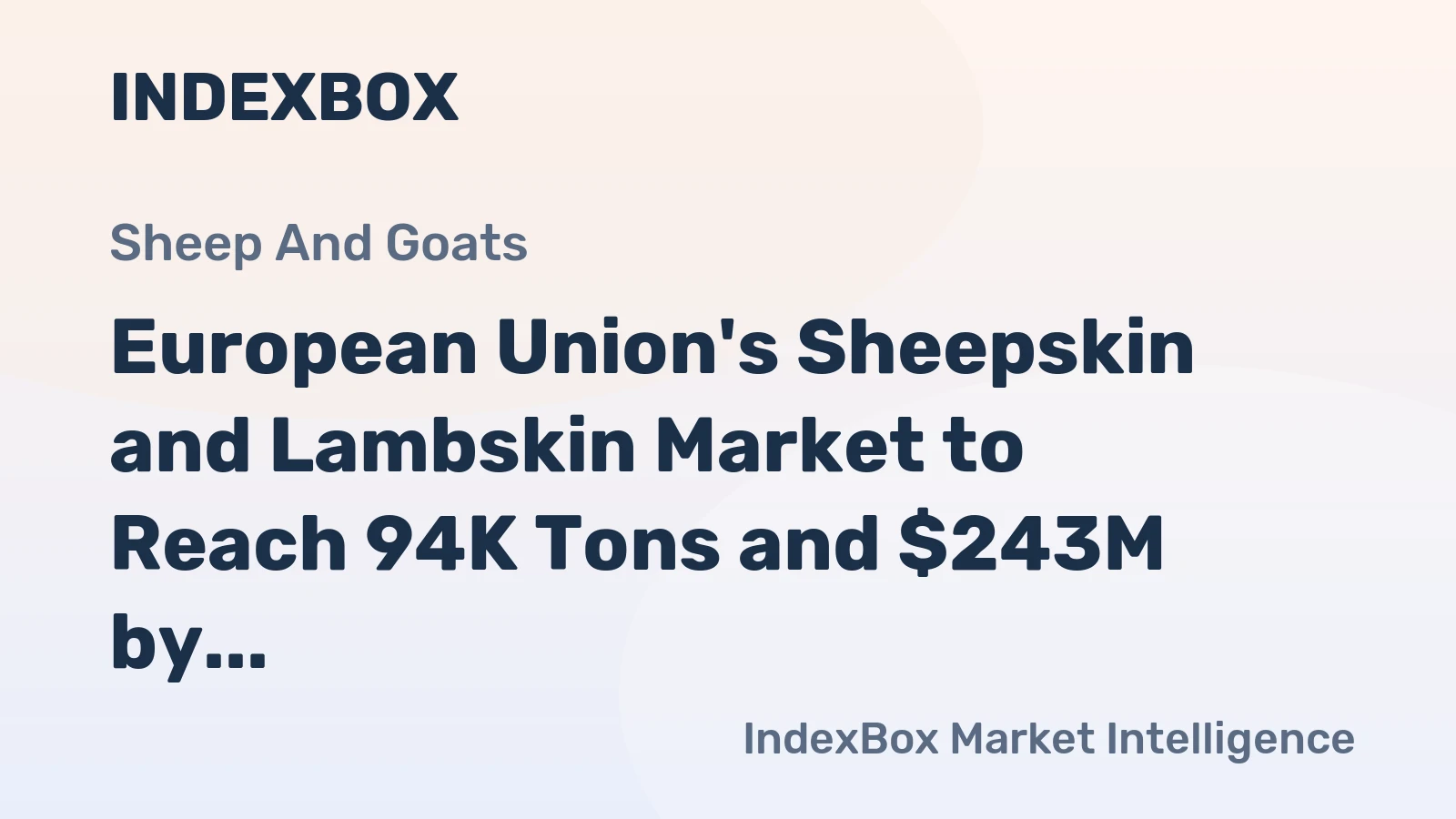 European Union's Sheepskin and Lambskin Market to Reach 94K Tons and $243M by 2035