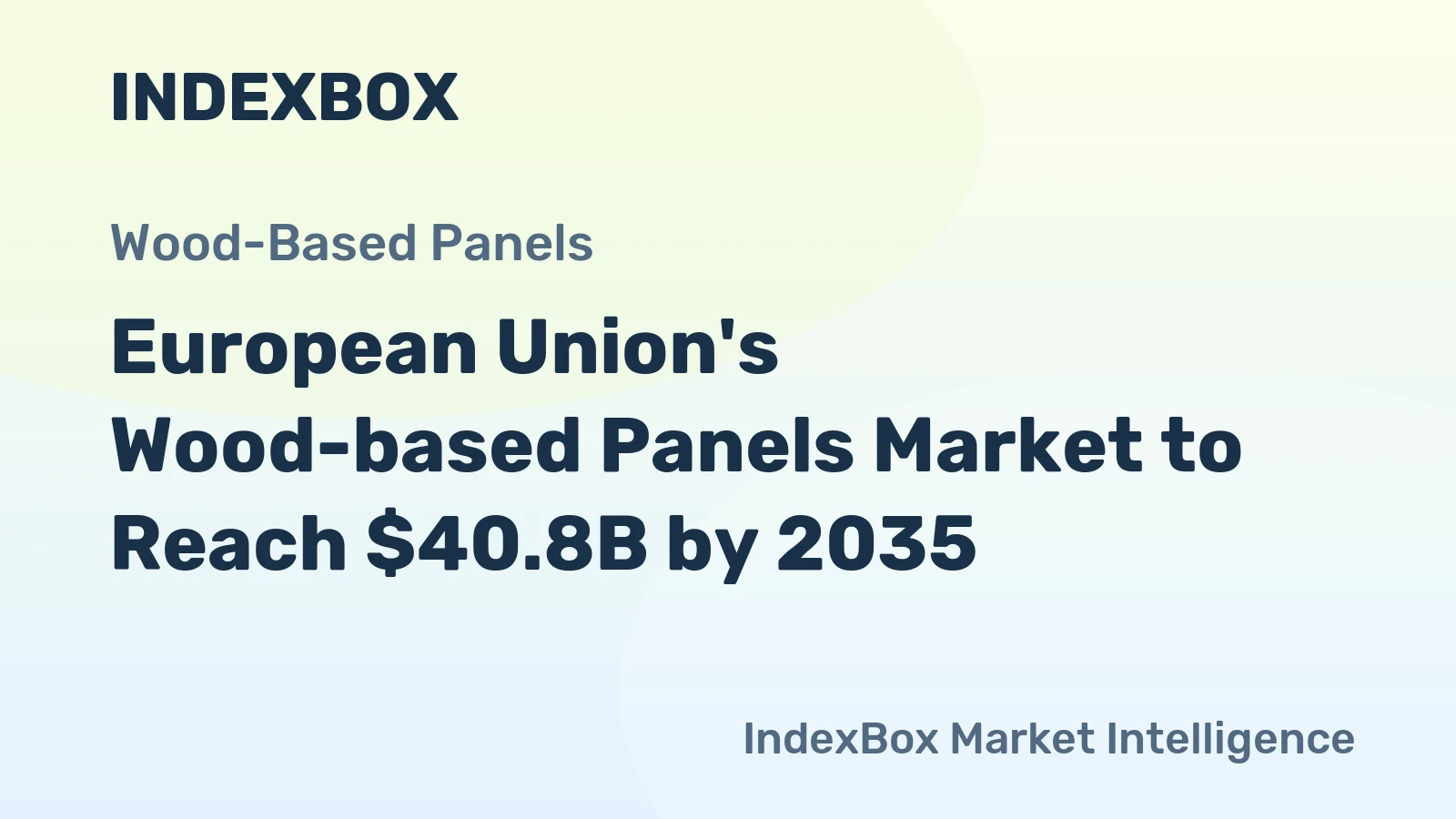 European Union's Wood-based Panels Market to Reach $40.8B by 2035