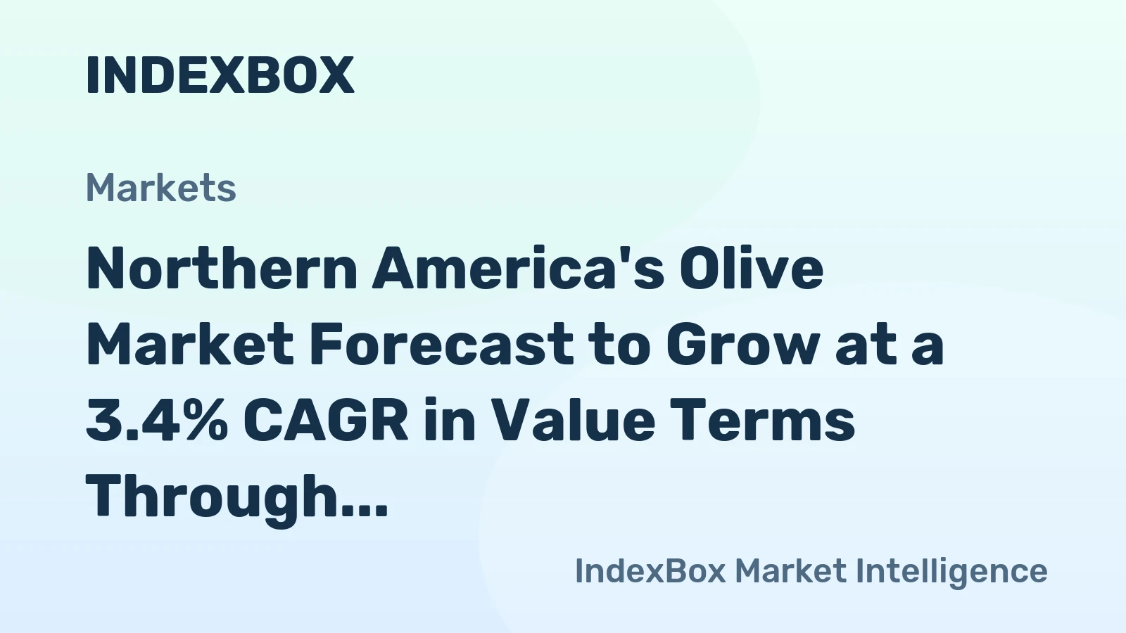 Northern America's Olive Market Forecast to Grow at a 3.4% CAGR in Value Terms Through 2035