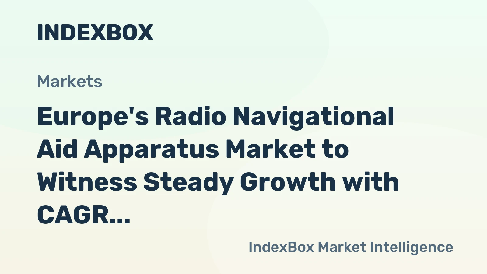 Europe's Radio Navigational Aid Apparatus Market to Witness Steady Growth with CAGR of +2.3%