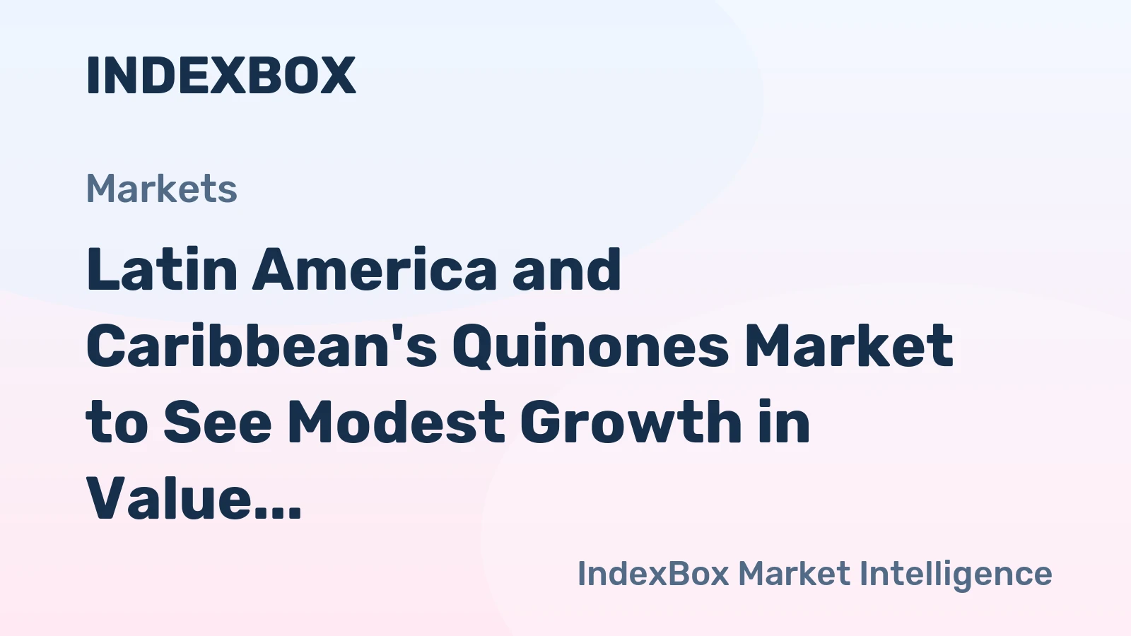 Latin America and Caribbean's Quinones Market to See Modest Growth in Value, Forecasted CAGR +2.4% from 2024-2035