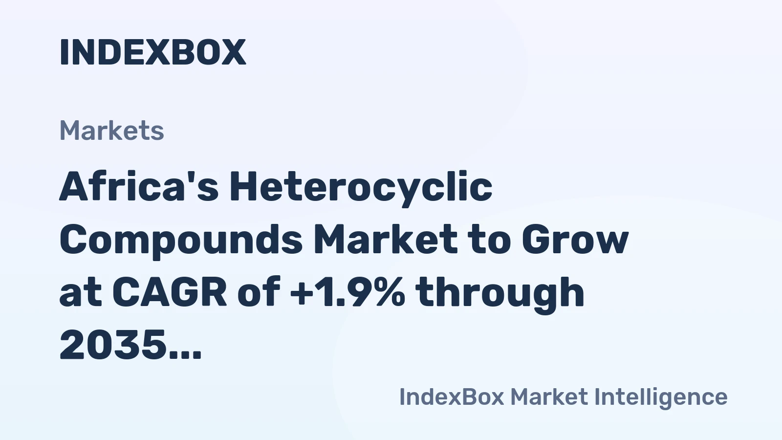 Africa's Heterocyclic Compounds Market to Grow at CAGR of +1.9% through 2035, Reaching $5.9B in Value