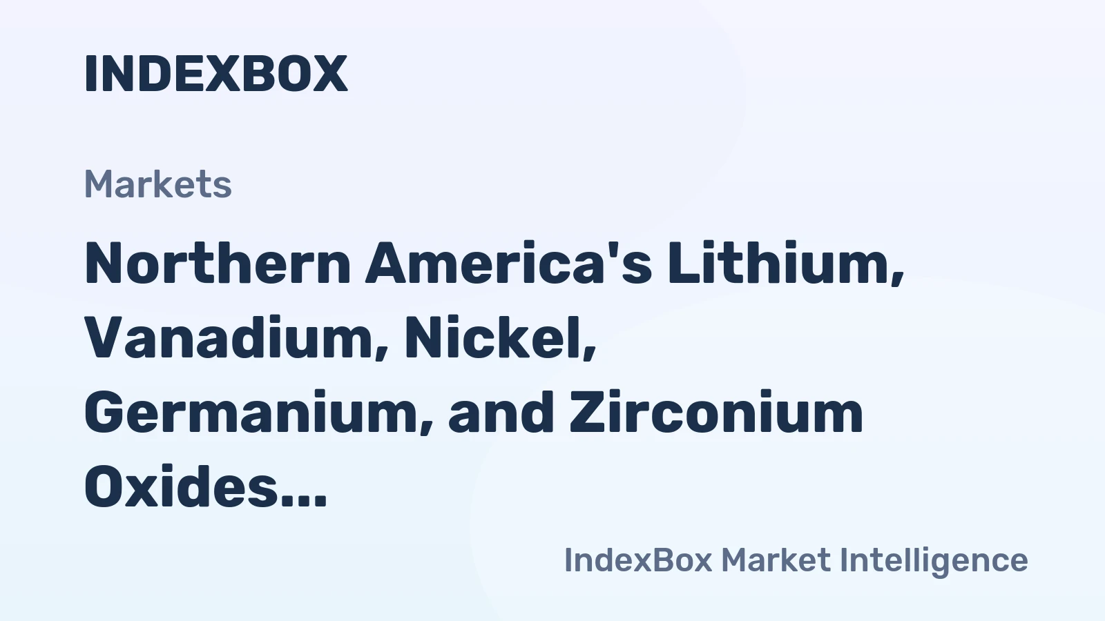 Northern America's Lithium, Vanadium, Nickel, Germanium, and Zirconium Oxides and Hydroxides Market to Expand at CAGR of +1.2% through 2035