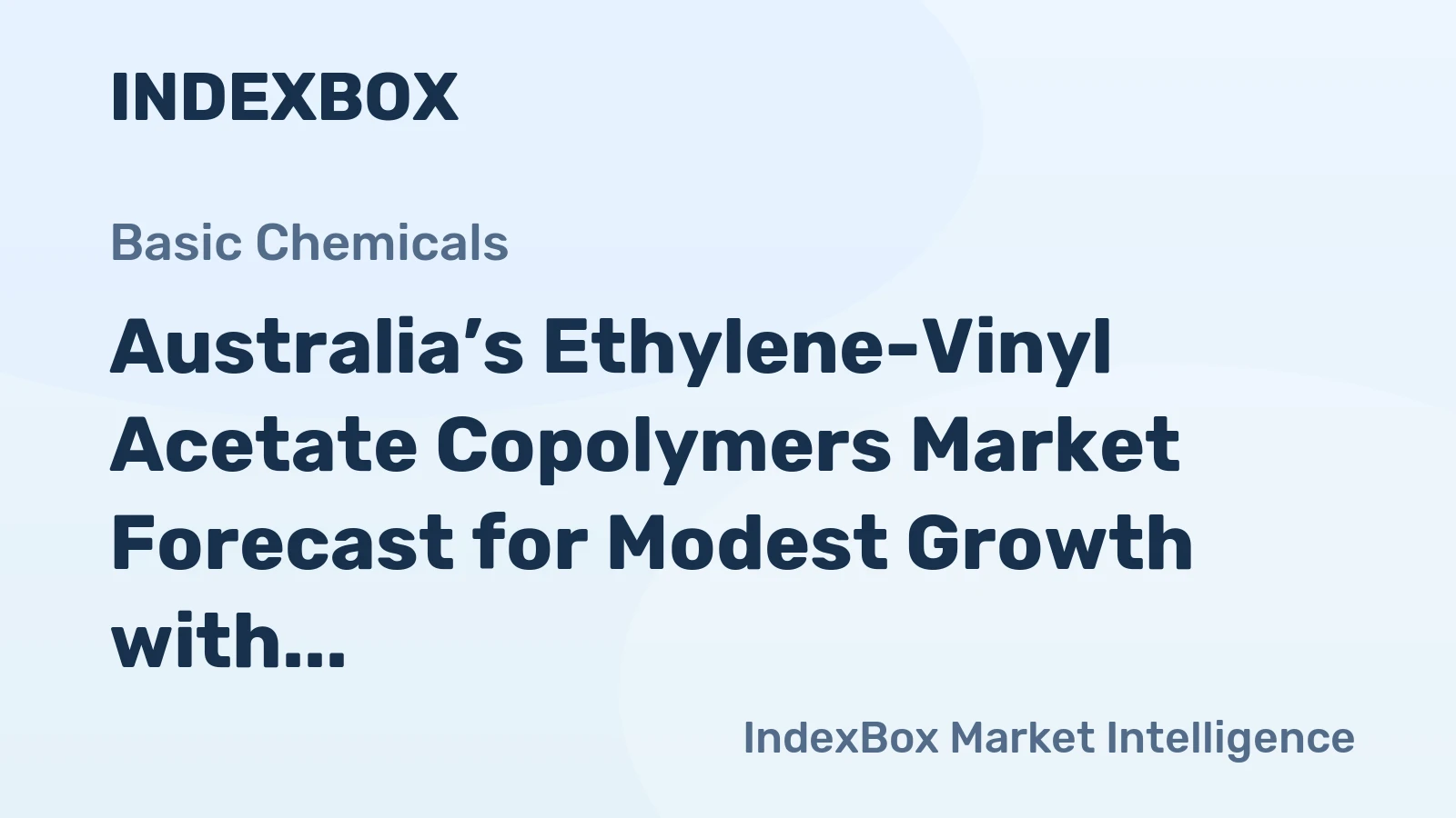 Australia’s Ethylene-Vinyl Acetate Copolymers Market Forecast for Modest Growth with a 1.5% CAGR