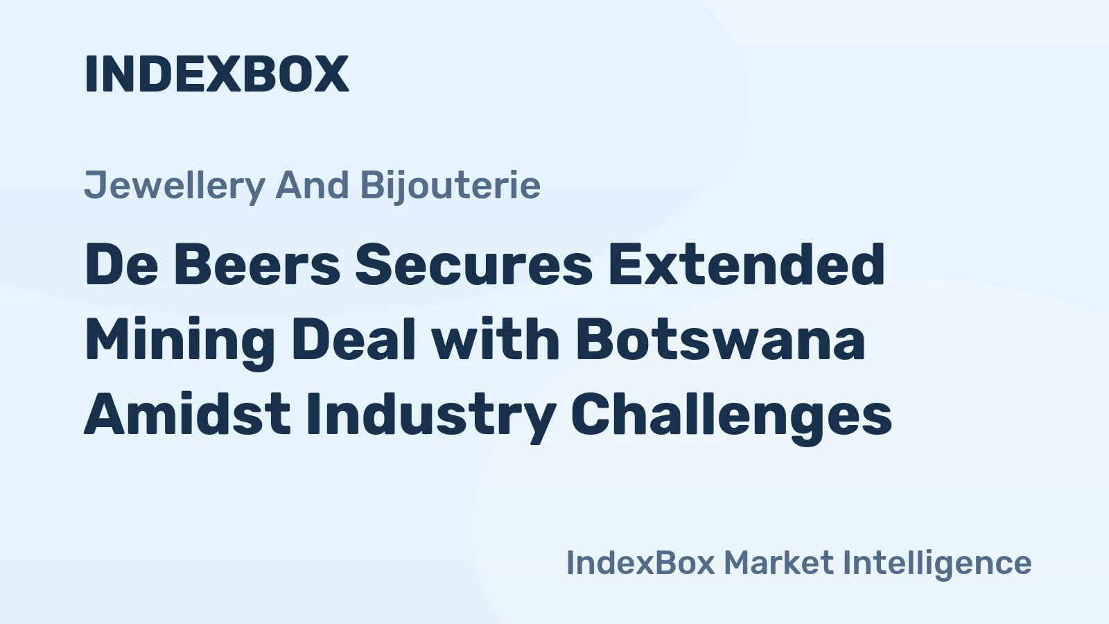 De Beers Secures Extended Mining Deal with Botswana Amidst Industry Challenges
