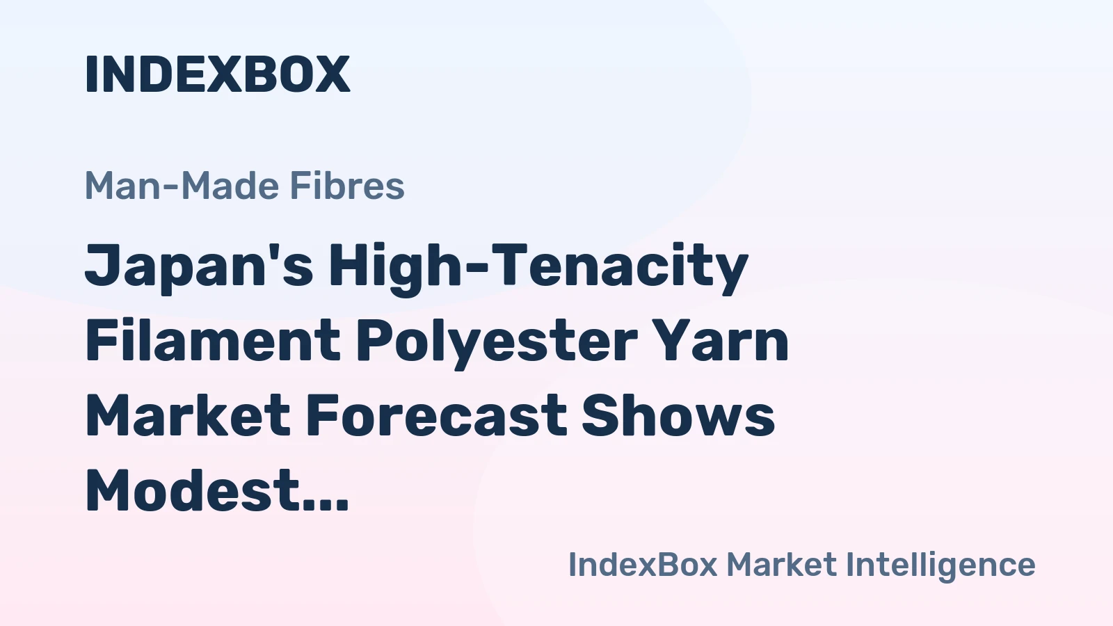 Japan's High-Tenacity Filament Polyester Yarn Market Forecast Shows Modest +0.7% CAGR Growth