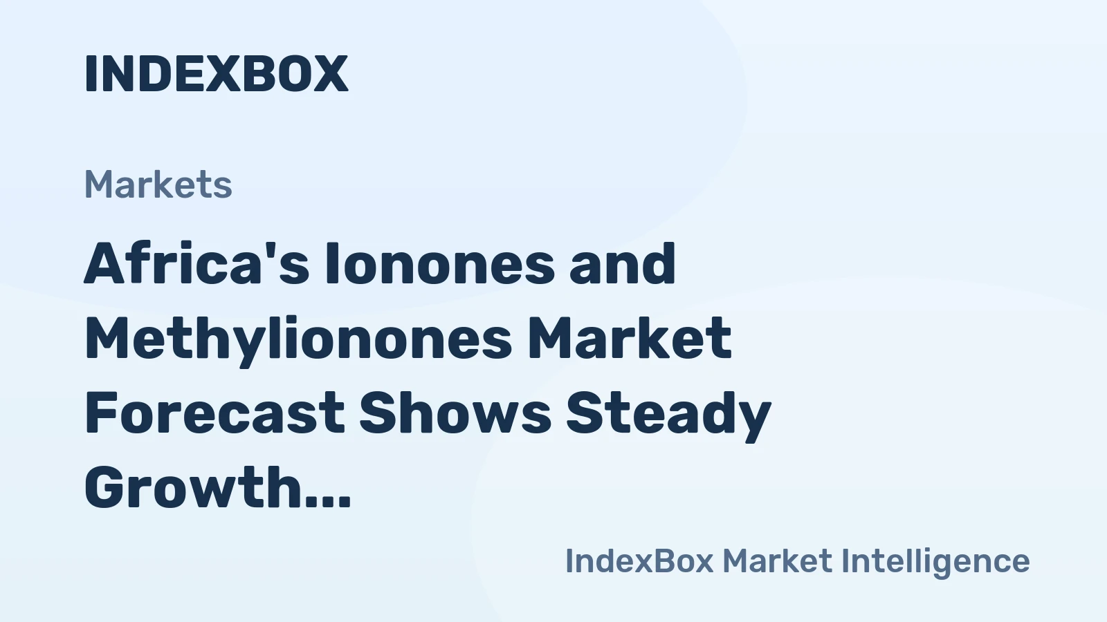Africa's Ionones and Methylionones Market Forecast Shows Steady Growth With a +1.4% Value CAGR