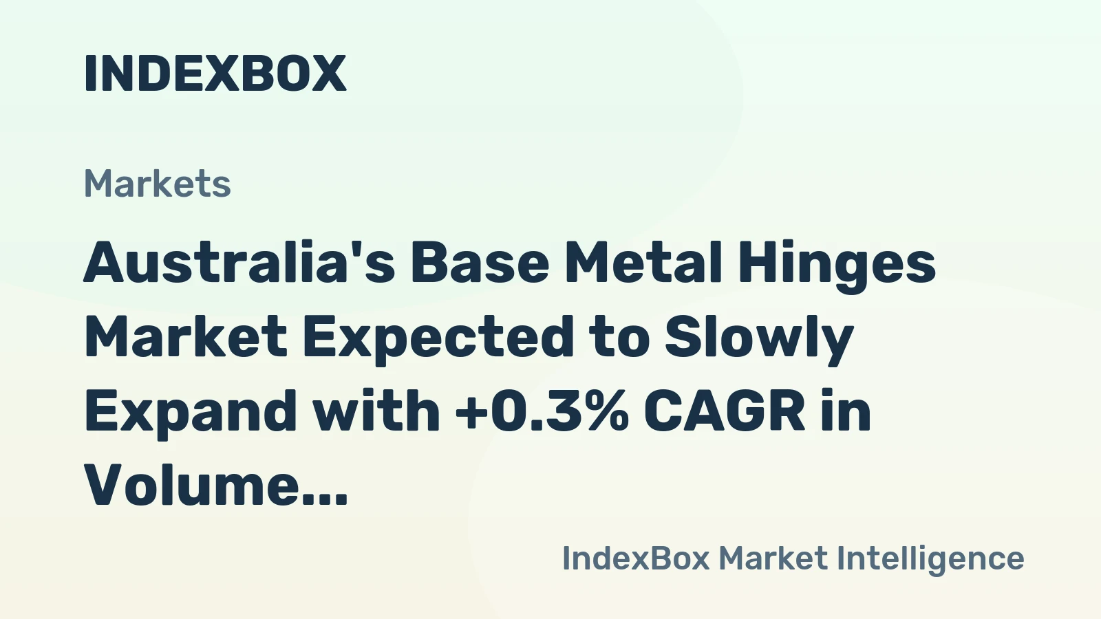Australia's Base Metal Hinges Market Expected to Slowly Expand with +0.3% CAGR in Volume and +0.5% CAGR in Value by 2035