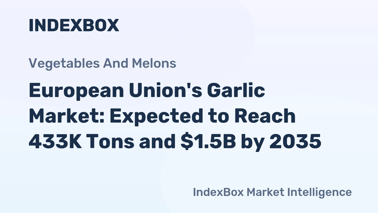 European Union's Garlic Market: Expected to Reach 433K Tons and $1.5B by 2035