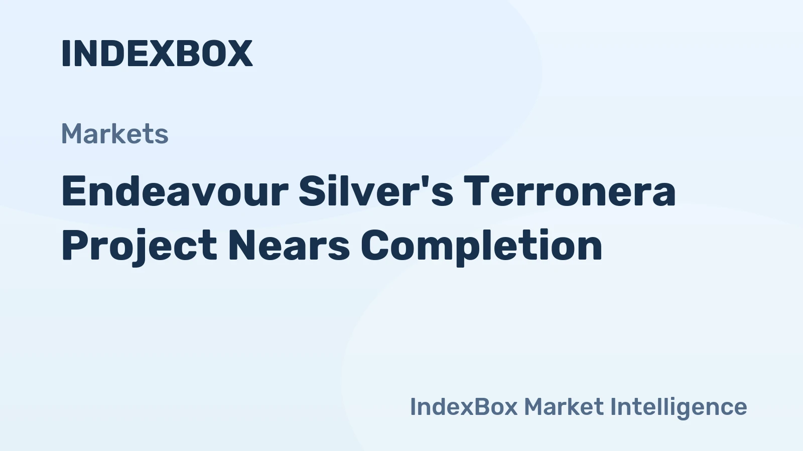 Endeavour Silver's Terronera Project Nears Completion