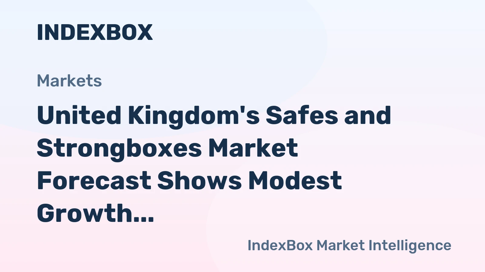 United Kingdom's Safes and Strongboxes Market Forecast Shows Modest Growth With a 0.8% CAGR