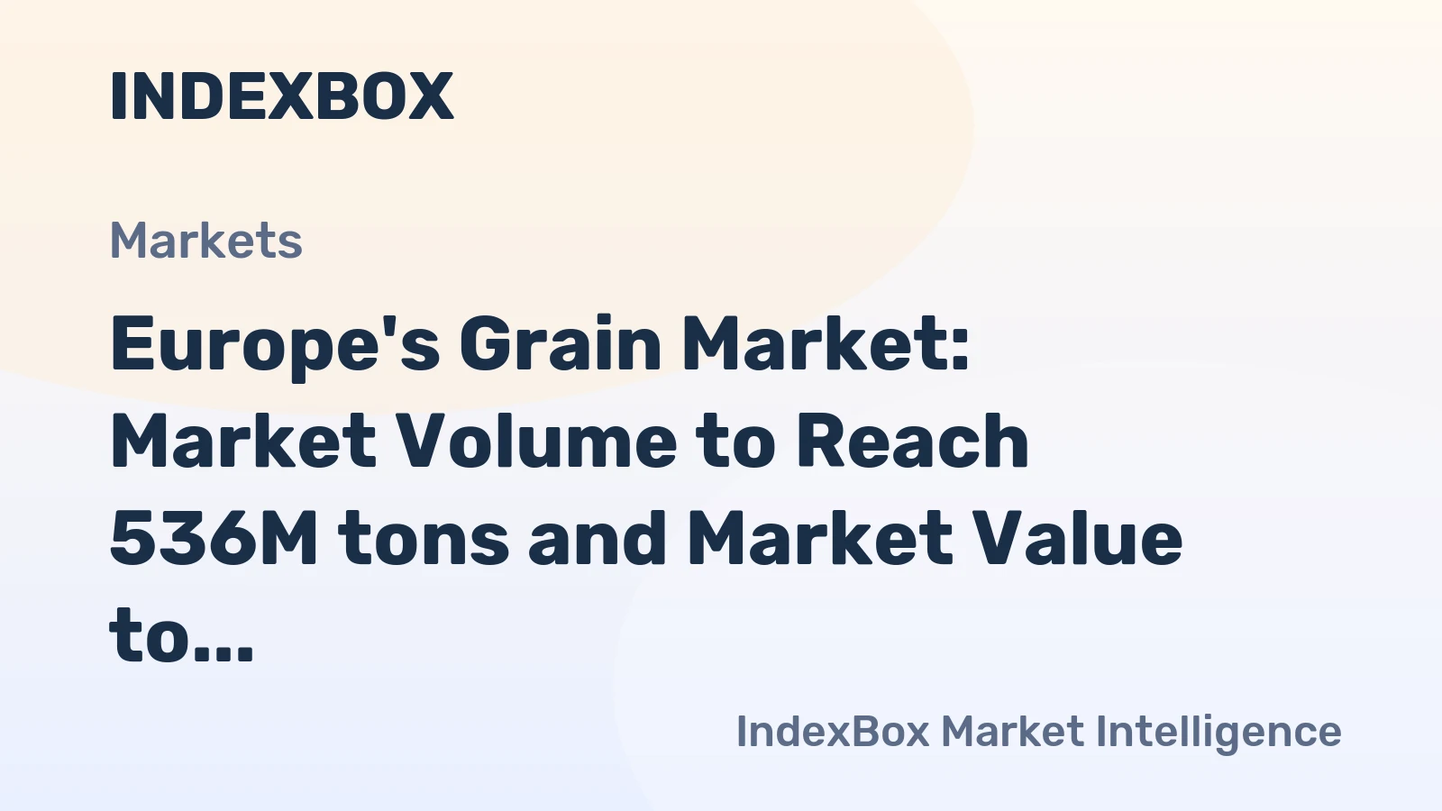 Europe's Grain Market: Market Volume to Reach 536M tons and Market Value to Hit $197.4B by 2035