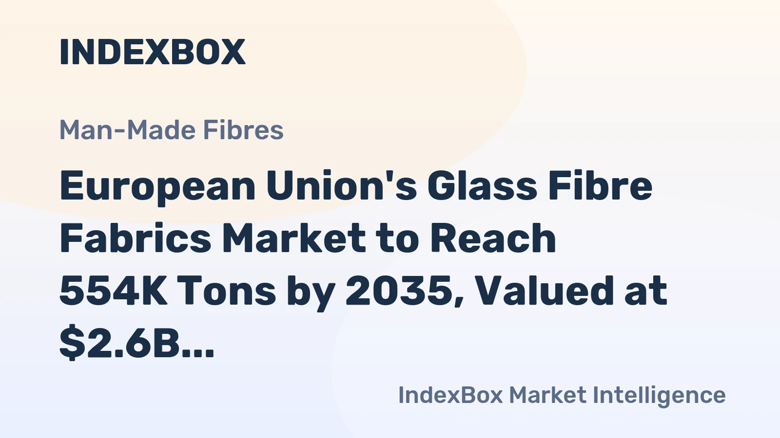 European Union's Glass Fibre Fabrics Market to Reach 554K Tons by 2035, Valued at $2.6B