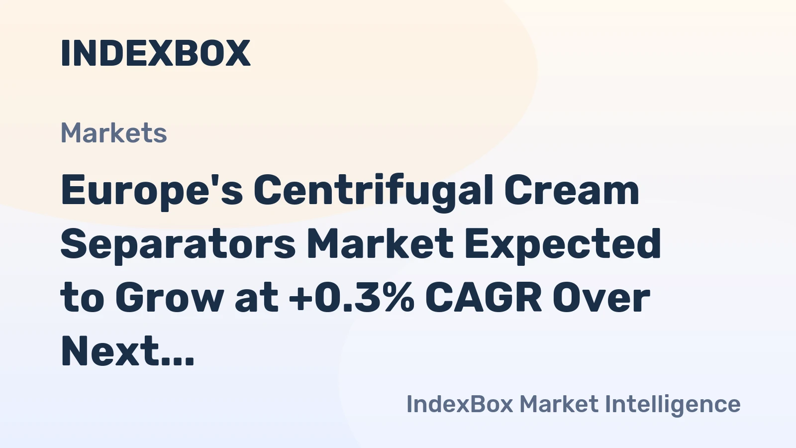 Europe's Centrifugal Cream Separators Market Expected to Grow at +0.3% CAGR Over Next Decade
