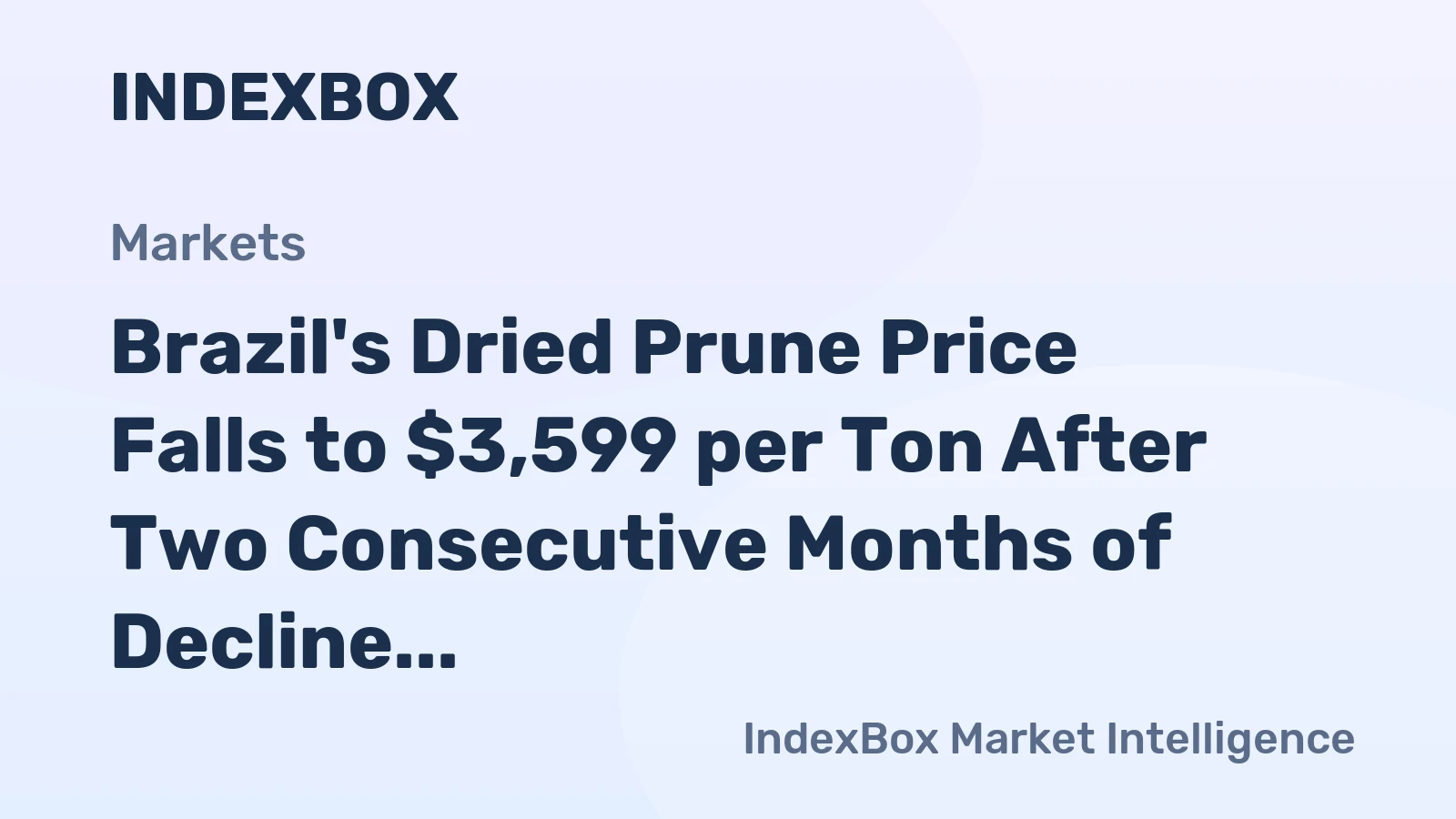Brazil's Dried Prune Price Falls to $3,599 per Ton After Two Consecutive Months of Decline