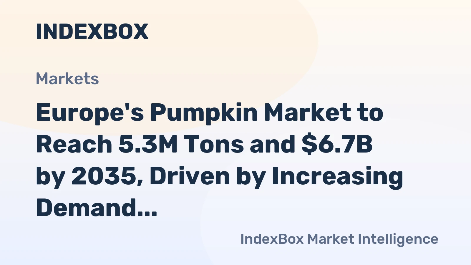 Europe's Pumpkin Market to Reach 5.3M Tons and $6.7B by 2035, Driven by Increasing Demand