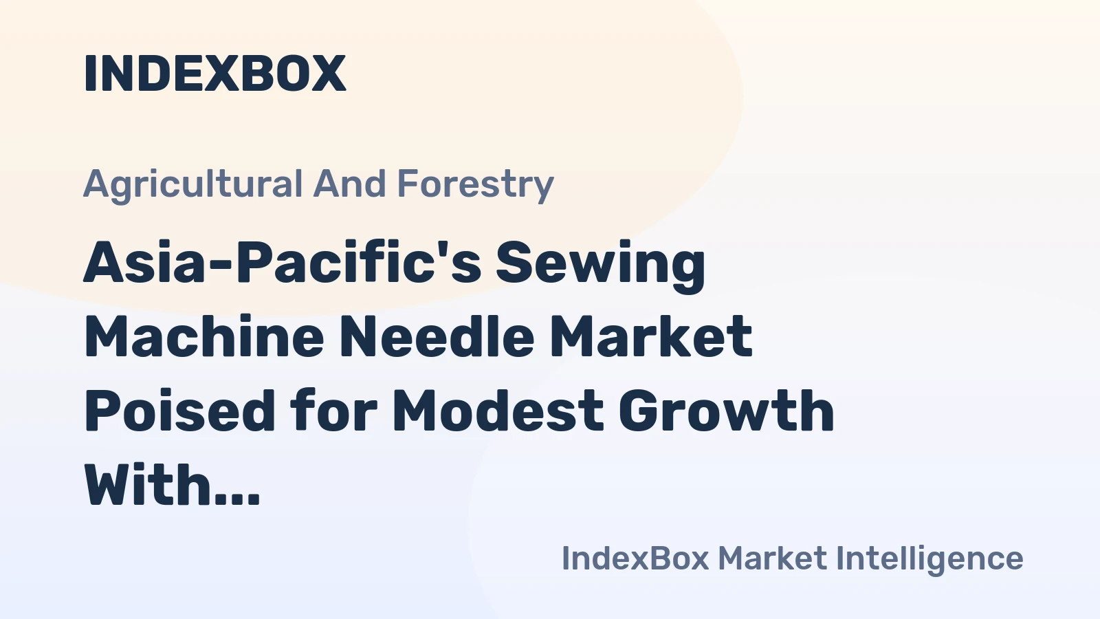 Asia-Pacific's Sewing Machine Needle Market Poised for Modest Growth With a +2.2% Value CAGR