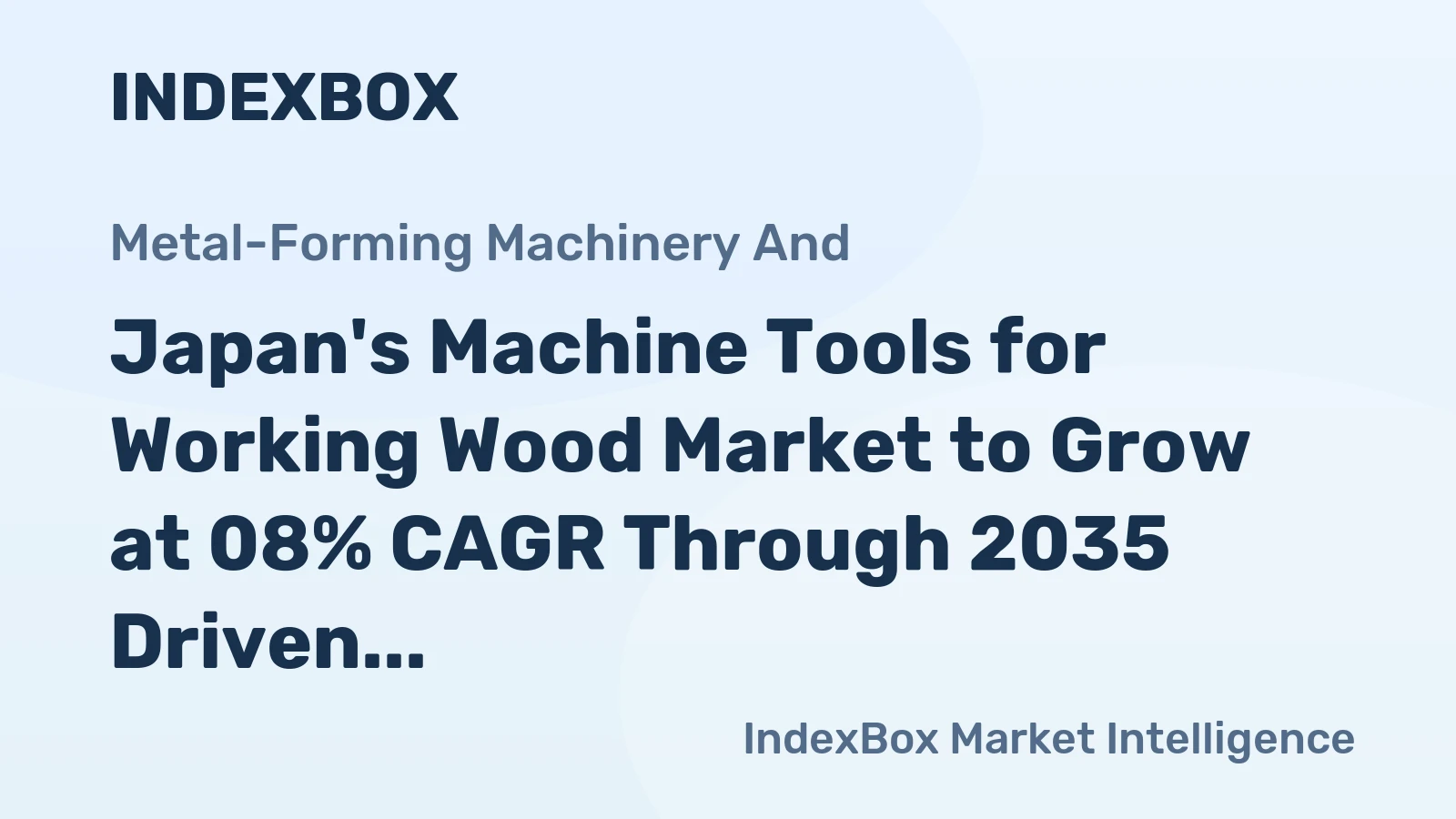 Japan's Machine Tools for Working Wood Market to Grow at 08% CAGR Through 2035 Driven by Rising Demand