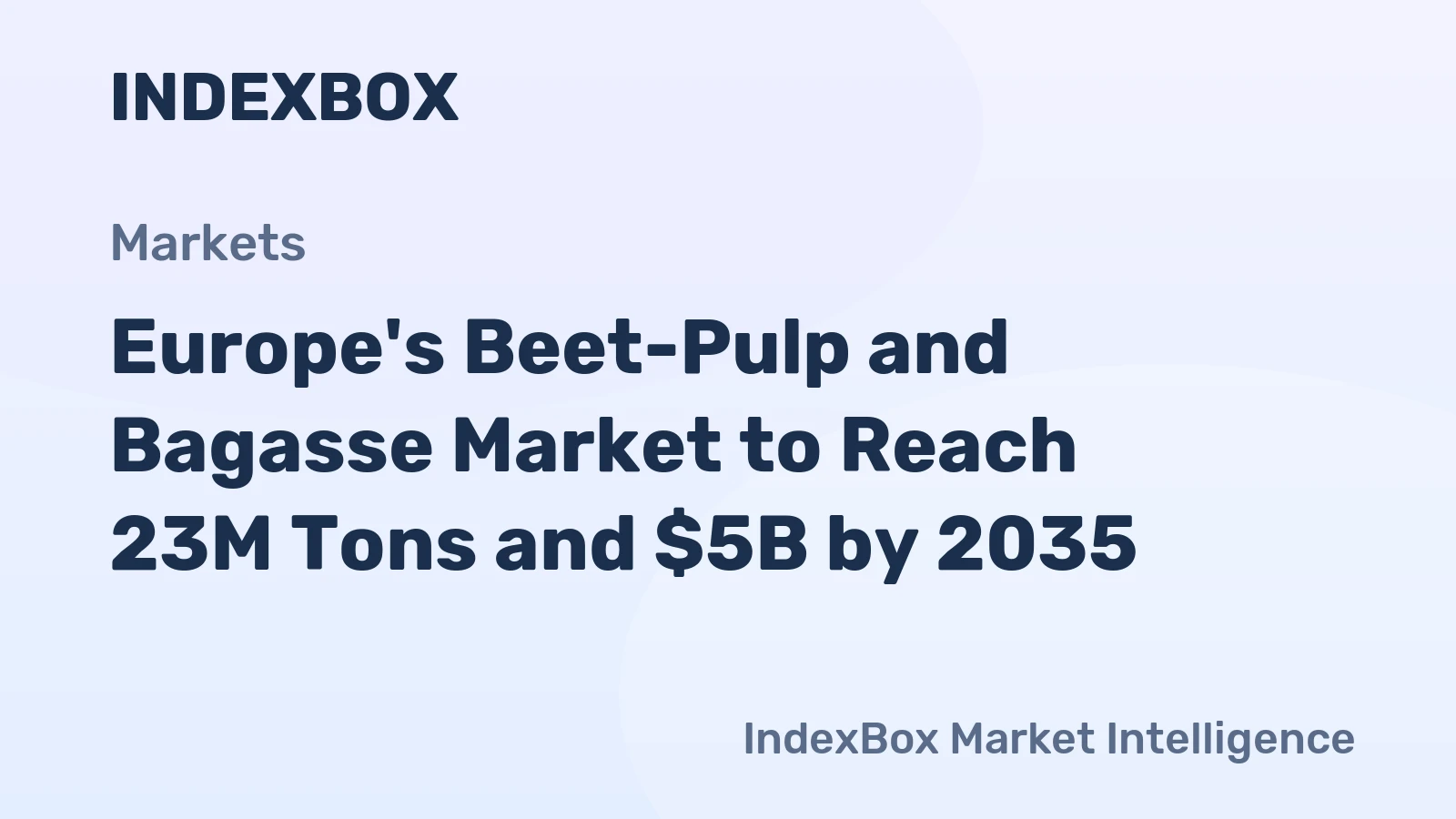 Europe's Beet-Pulp and Bagasse Market to Reach 23M Tons and $5B by 2035