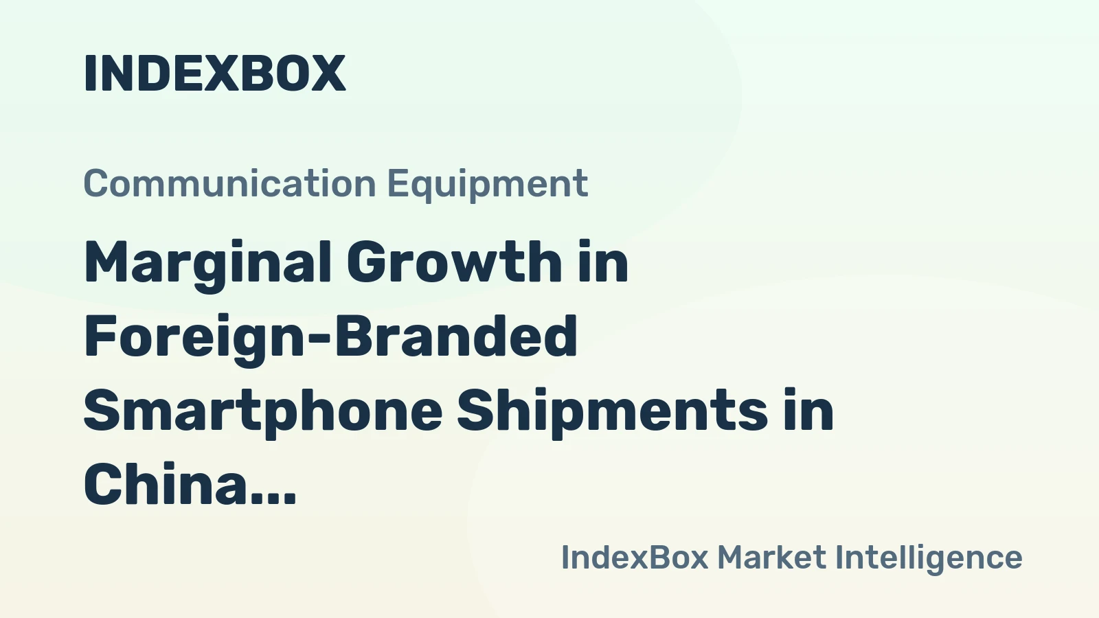Marginal Growth in Foreign-Branded Smartphone Shipments in China