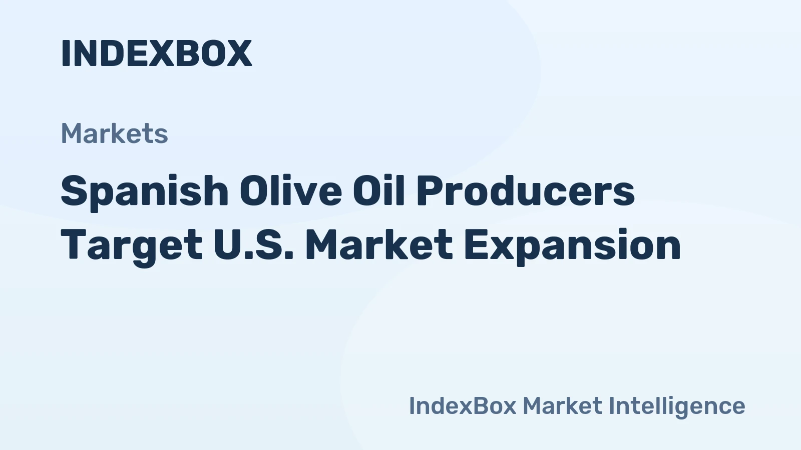 Spanish Olive Oil Producers Target U.S. Market Expansion