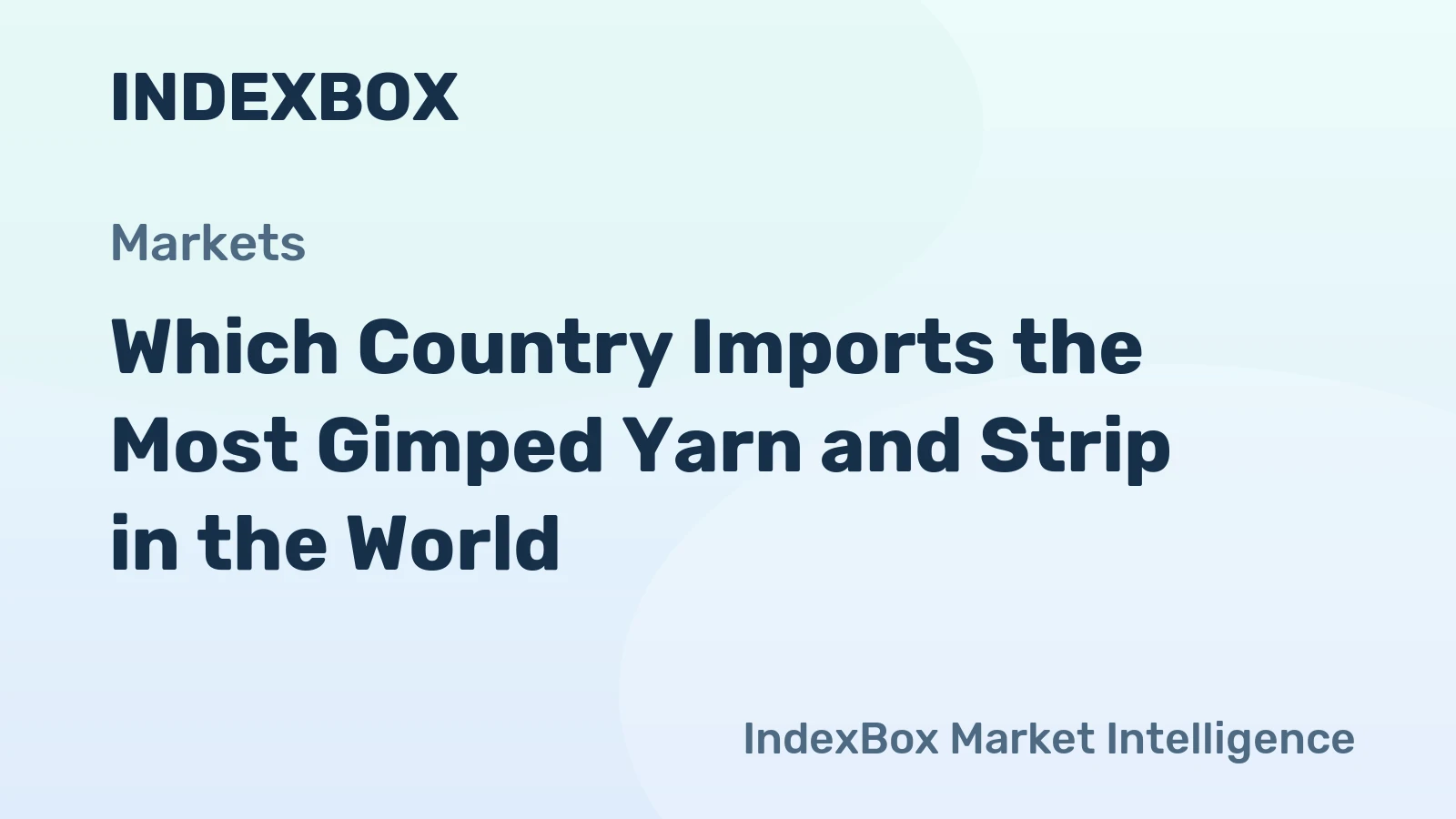 Which Country Imports the Most Gimped Yarn and Strip in the World?