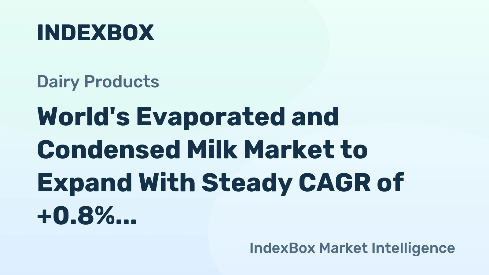 World's Evaporated and Condensed Milk Market to Expand With Steady CAGR of +0.8% Through 2035