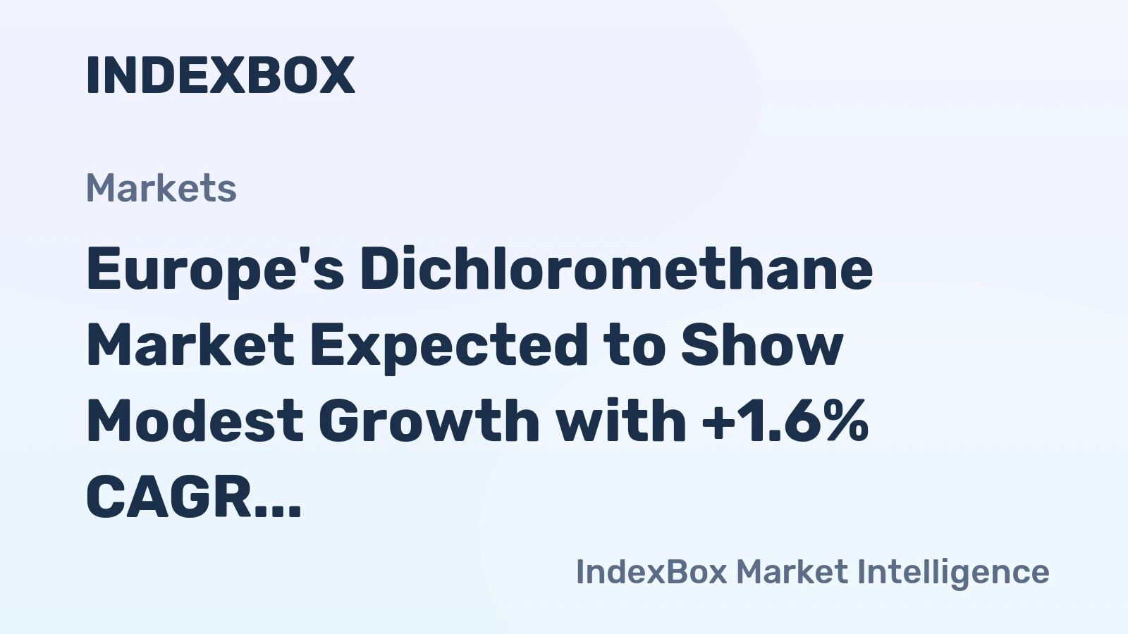 Europe's Dichloromethane Market Expected to Show Modest Growth with +1.6% CAGR by 2035