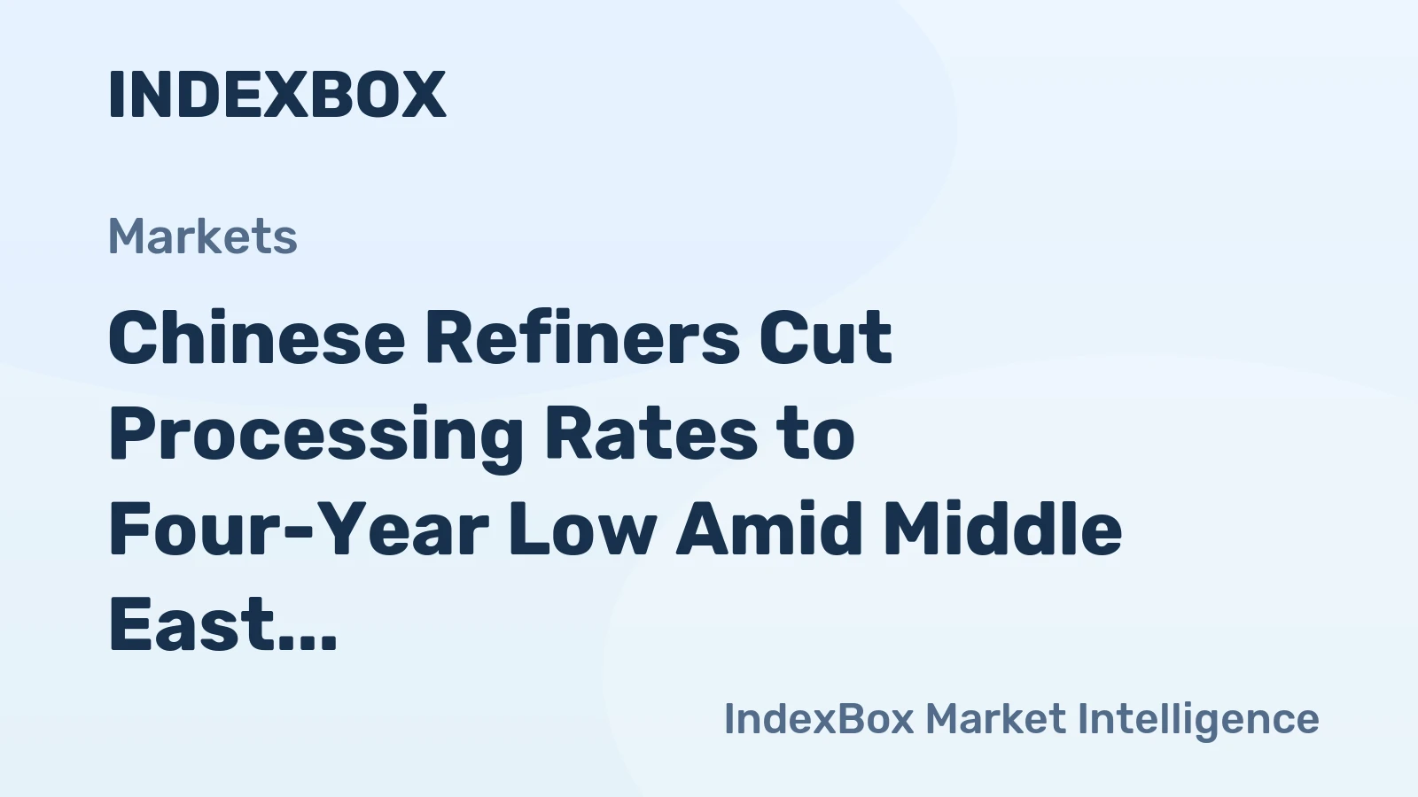 Chinese Refiners Cut Processing Rates to Four-Year Low Amid Middle East Supply Squeeze
