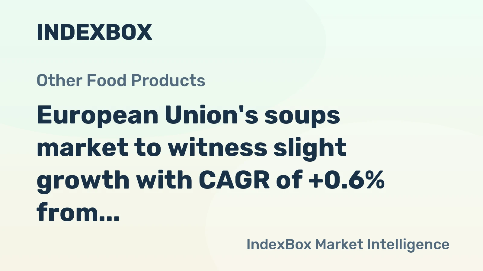 European Union's soups market to witness slight growth with CAGR of +0.6% from 2024 to 2035, reaching $4B in value by end of forecast period