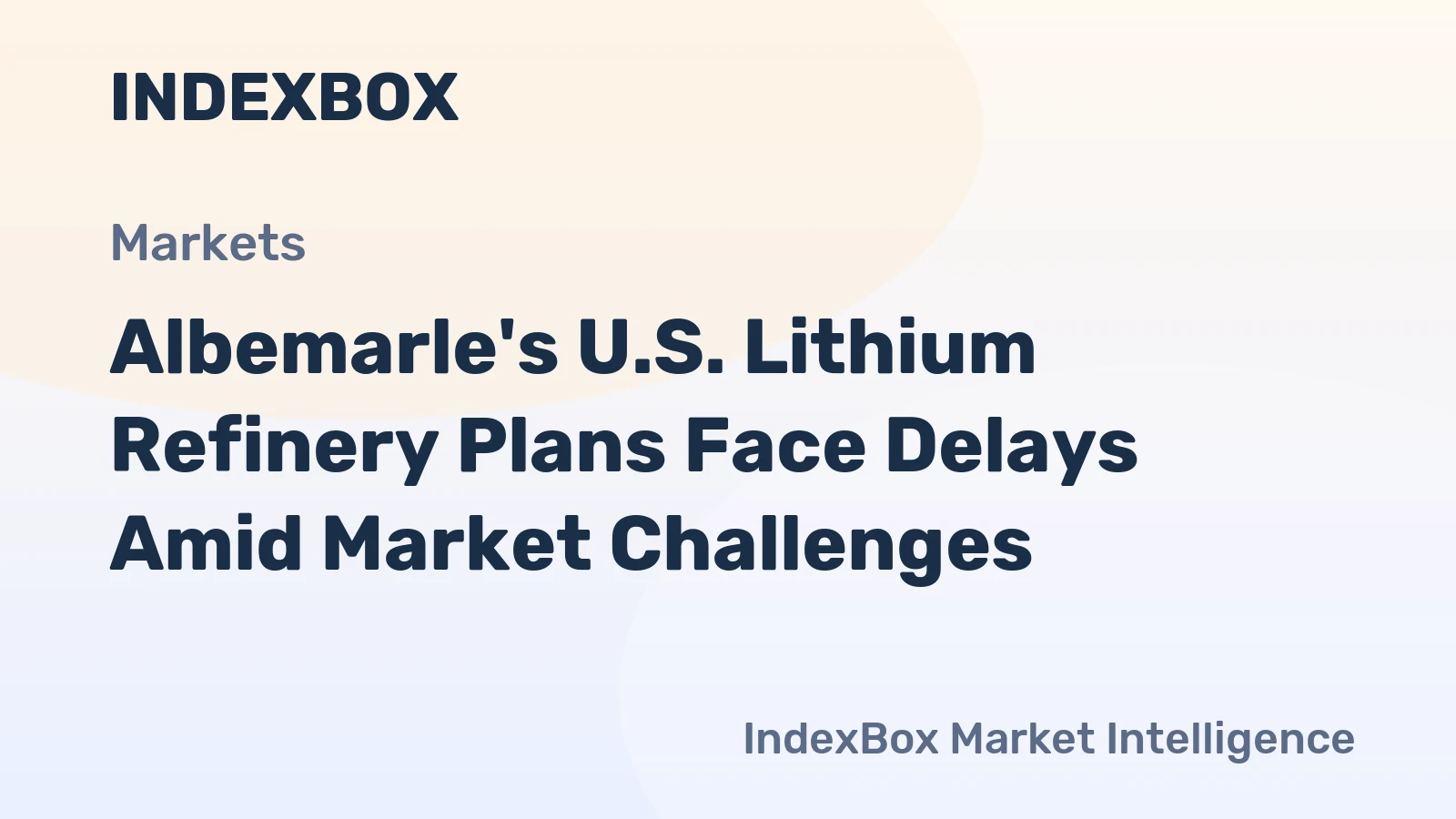 Albemarle's U.S. Lithium Refinery Plans Face Delays Amid Market Challenges