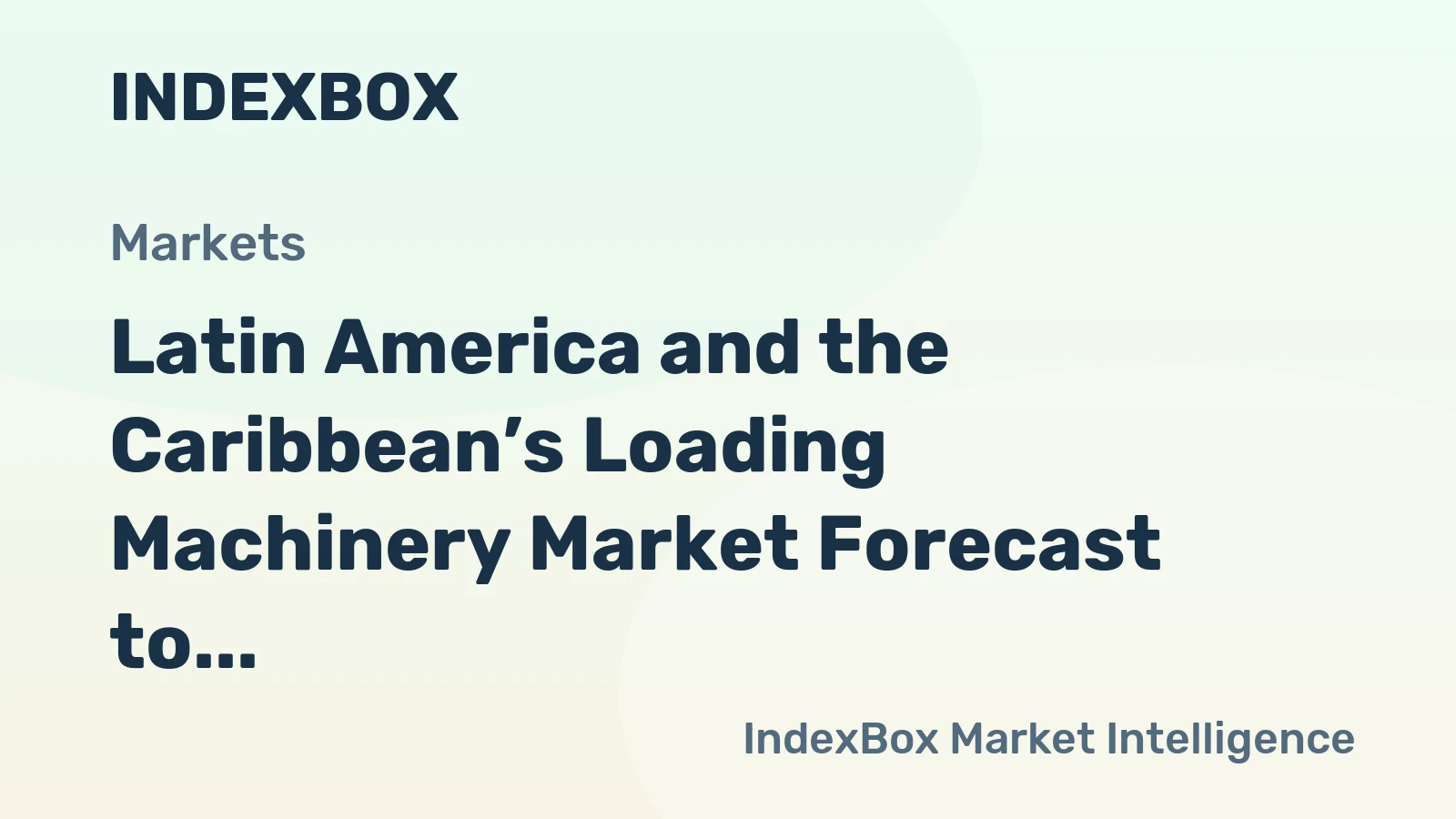 Latin America and the Caribbean’s Loading Machinery Market Forecast to Expand at 1.4% CAGR