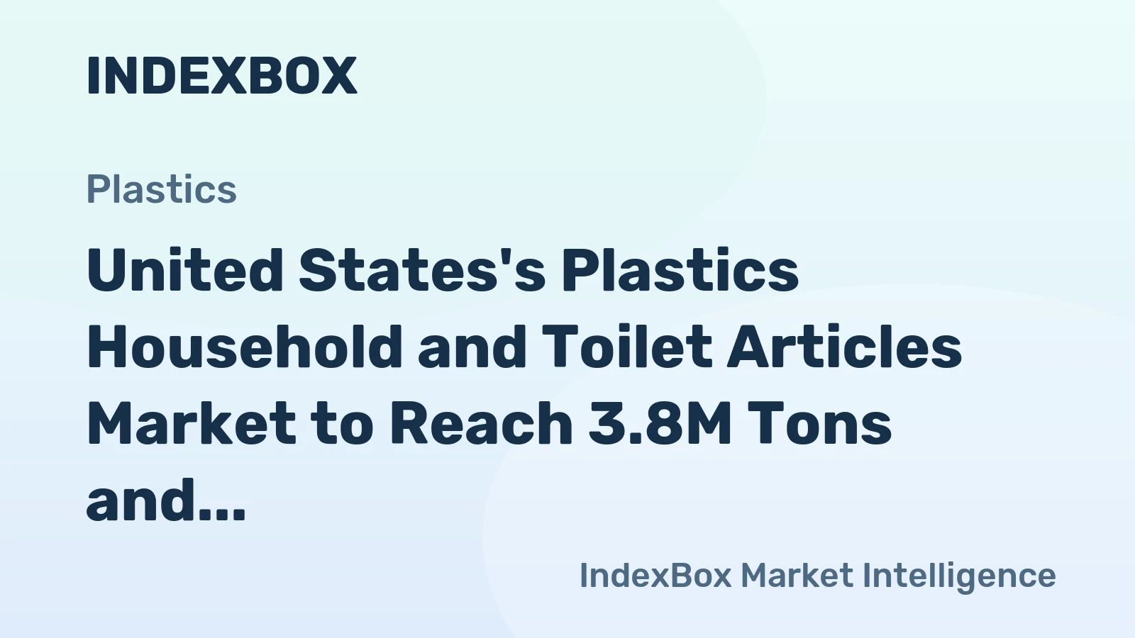 United States's Plastics Household and Toilet Articles Market to Reach 3.8M Tons and $11.3B by 2035