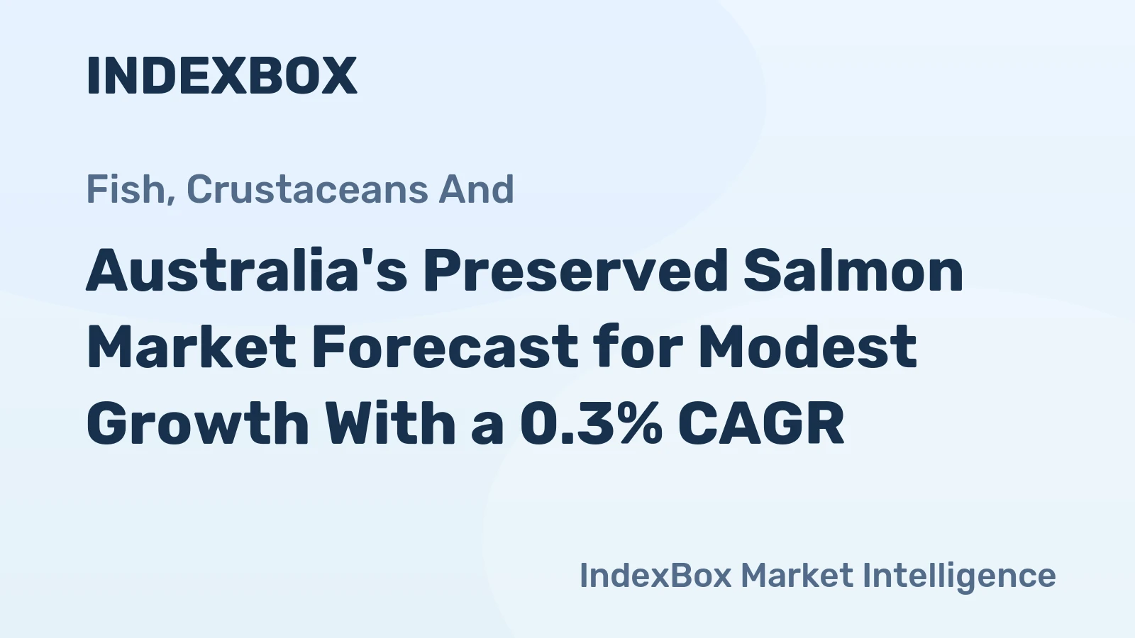 Australia's Preserved Salmon Market Forecast for Modest Growth With a 0.3% CAGR
