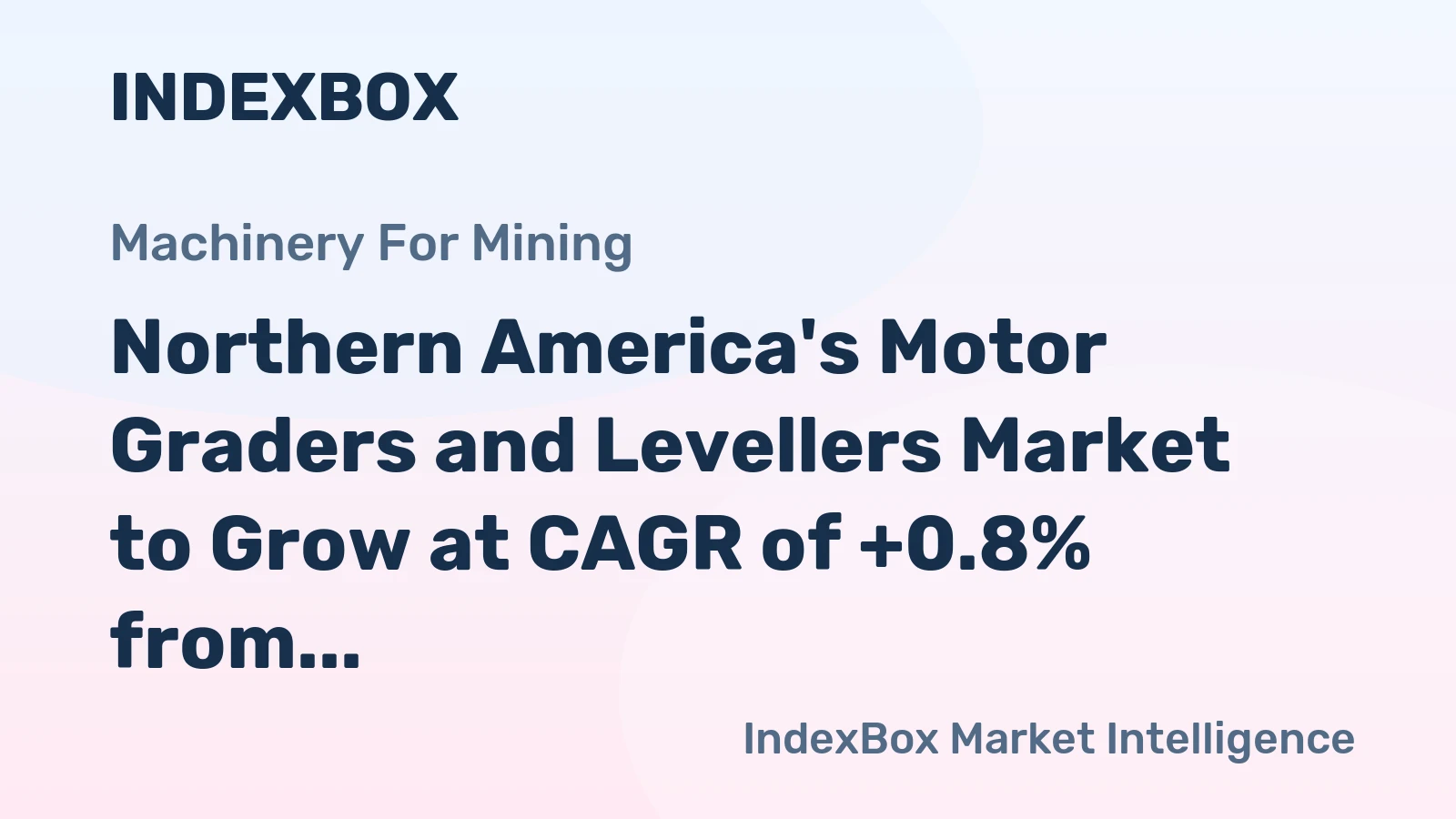 Northern America's Motor Graders and Levellers Market to Grow at CAGR of +0.8% from 2024-2035