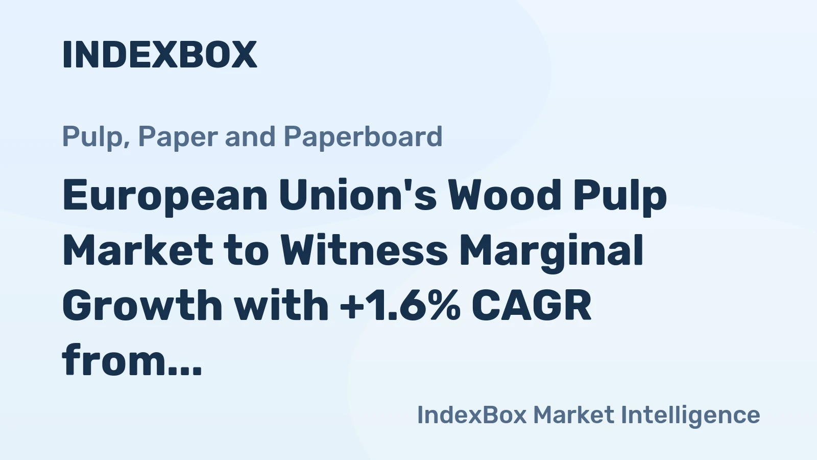 European Union's Wood Pulp Market to Witness Marginal Growth with +1.6% CAGR from 2024 to 2035