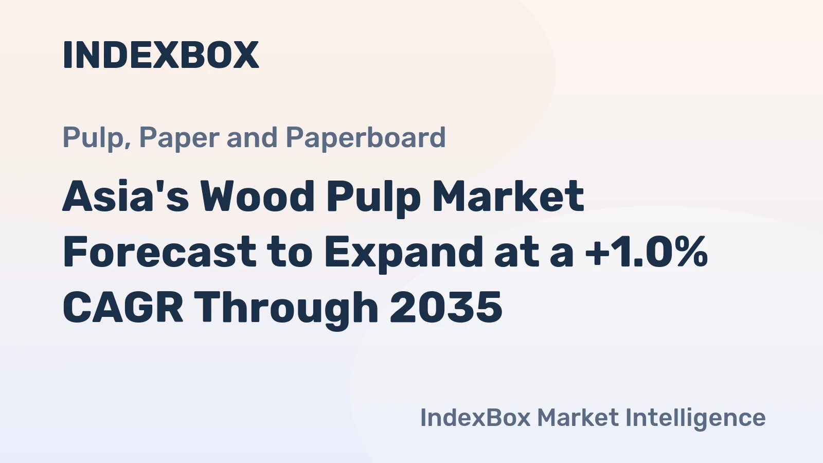 Asia's Wood Pulp Market Forecast to Expand at a +1.0% CAGR Through 2035