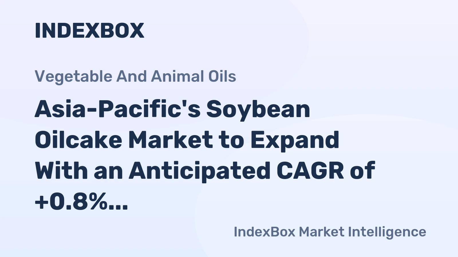 Asia-Pacific's Soybean Oilcake Market to Expand With an Anticipated CAGR of +0.8% Through 2035
