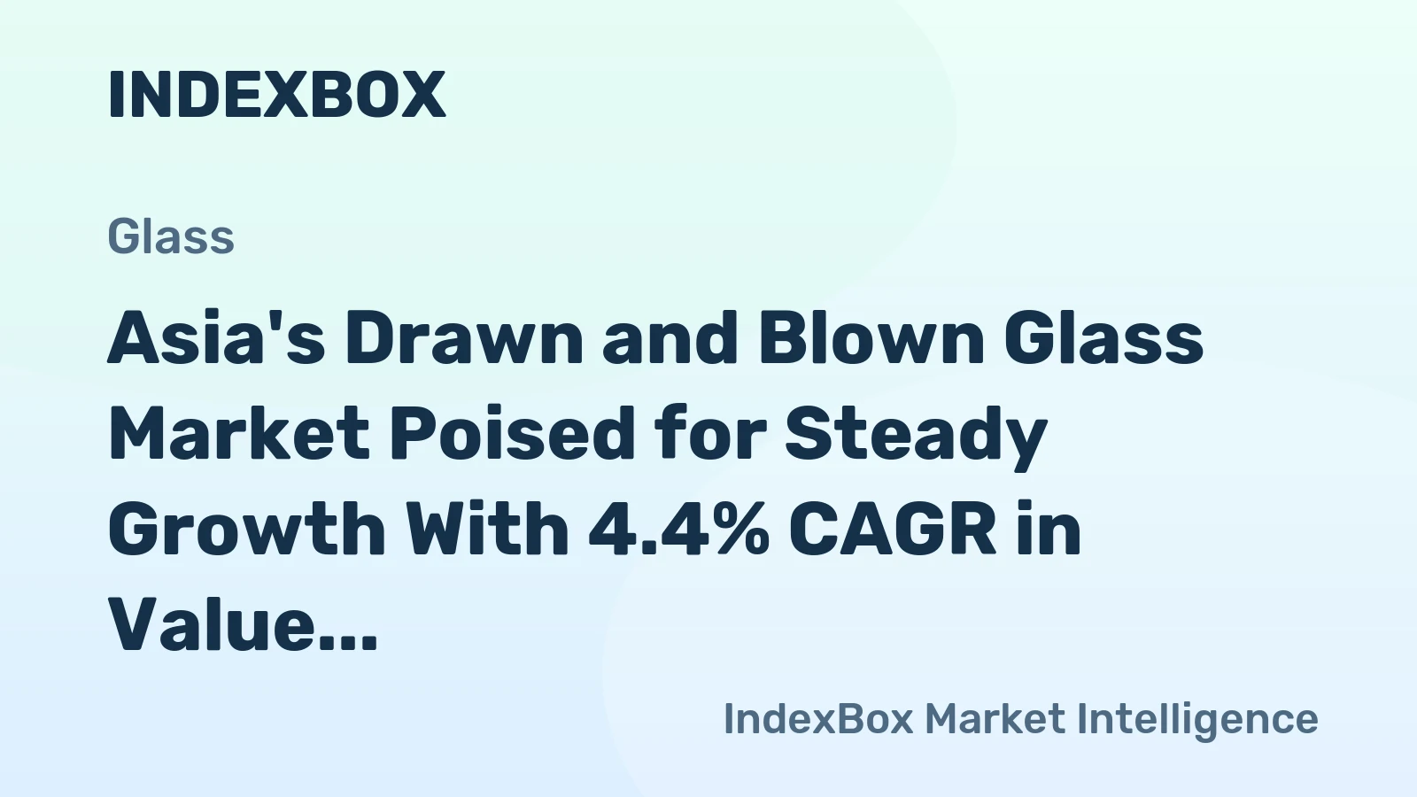 Asia's Drawn and Blown Glass Market Poised for Steady Growth With 4.4% CAGR in Value Through 2035