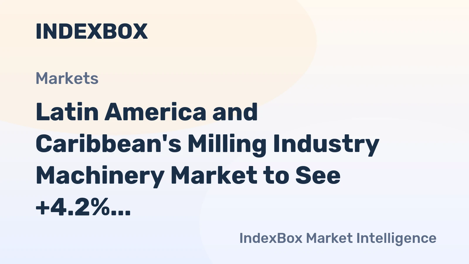 Latin America and Caribbean's Milling Industry Machinery Market to See +4.2% CAGR Growth Through 2035