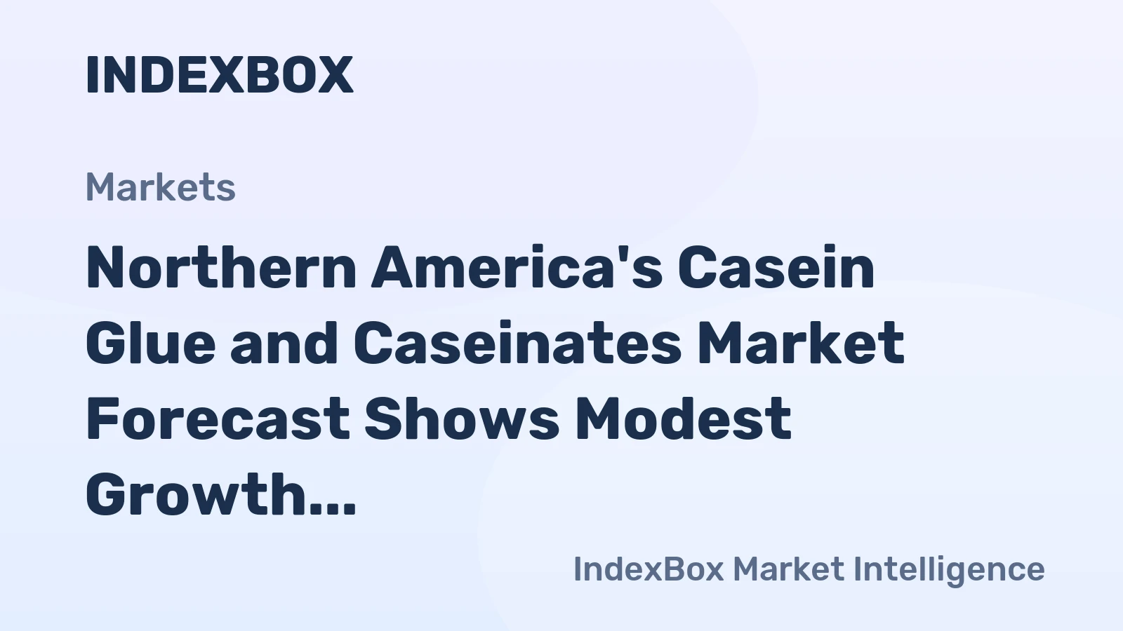 Northern America's Casein Glue and Caseinates Market Forecast Shows Modest Growth with a 1.4% CAGR in Value