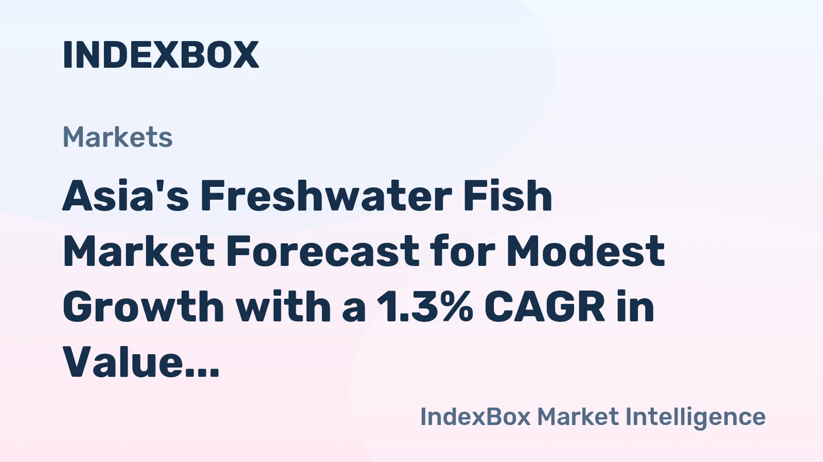 Asia's Freshwater Fish Market Forecast for Modest Growth with a 1.3% CAGR in Value
