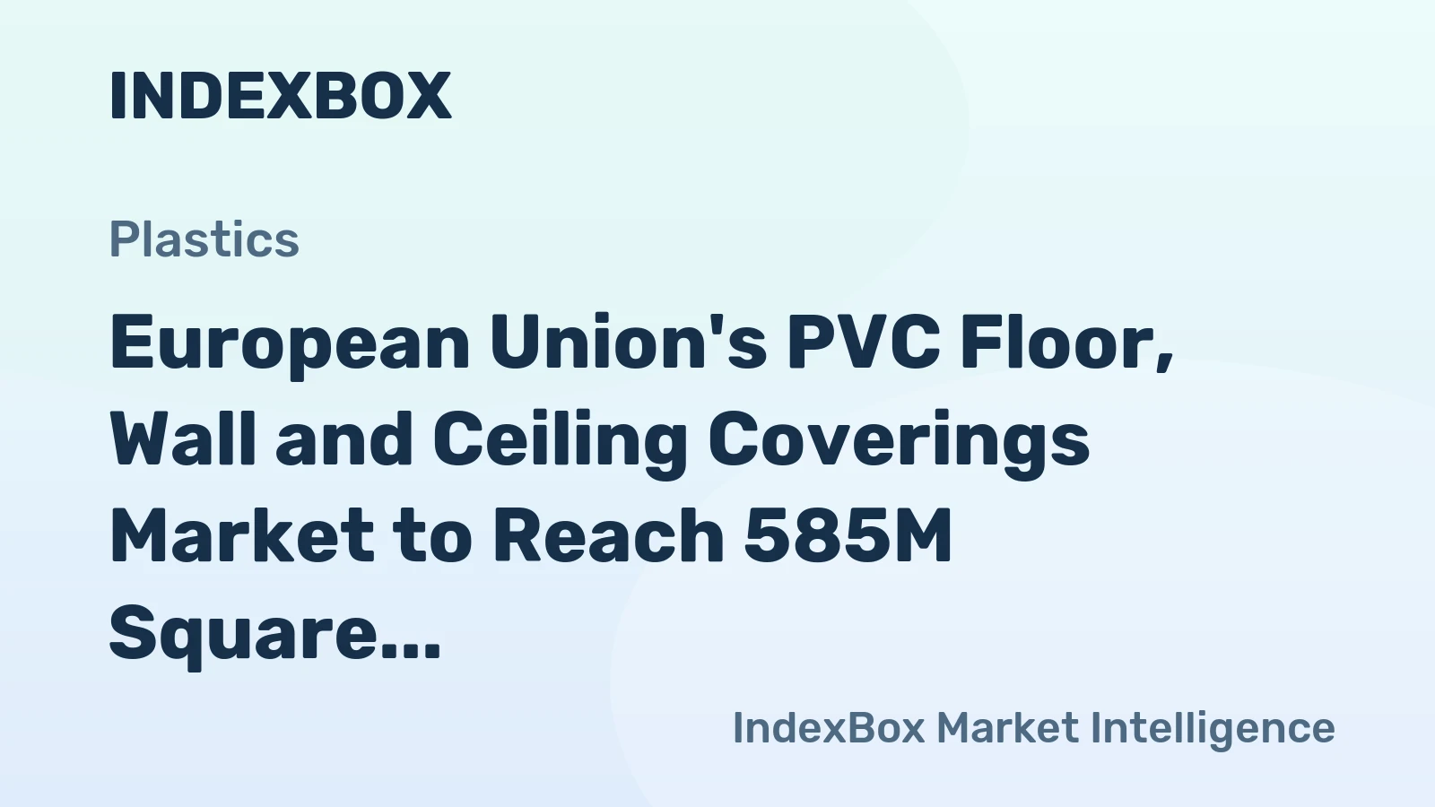 European Union's PVC Floor, Wall and Ceiling Coverings Market to Reach 585M Square Meters by 2035, Valued at $3.6B