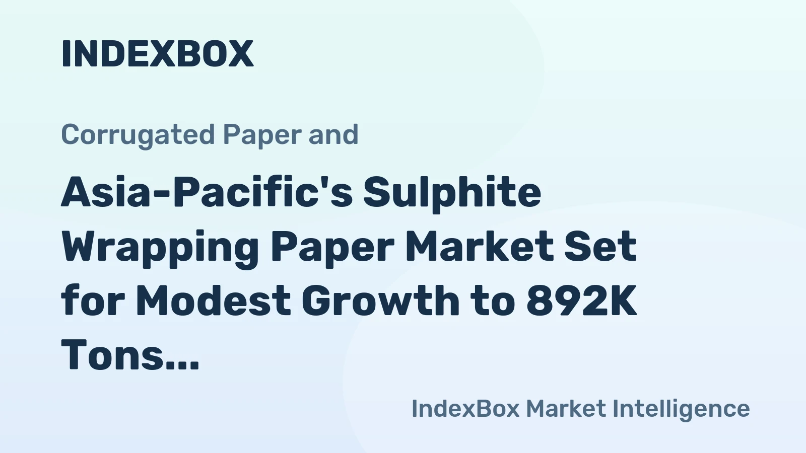 Asia-Pacific's Sulphite Wrapping Paper Market Set for Modest Growth to 892K Tons and $1.8B